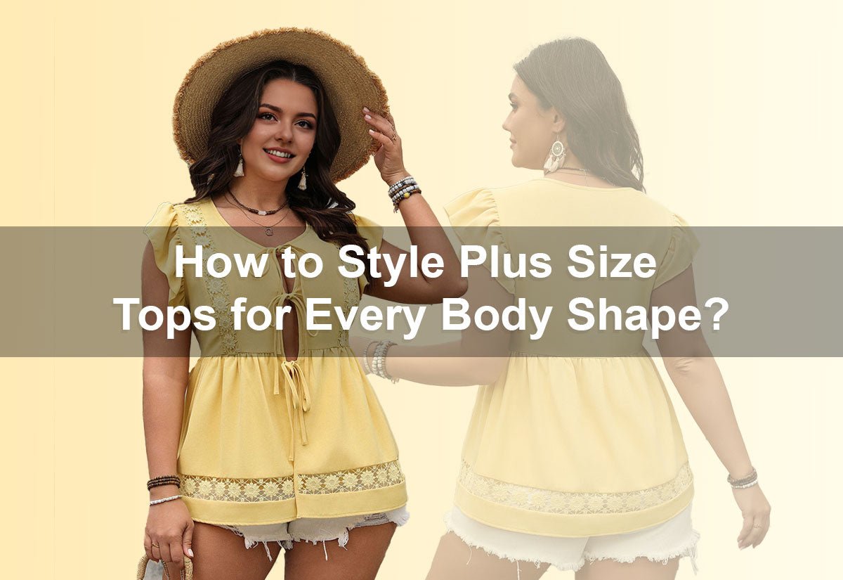 How to Style Plus Size Tops for Every Body Shape? – PRUSES